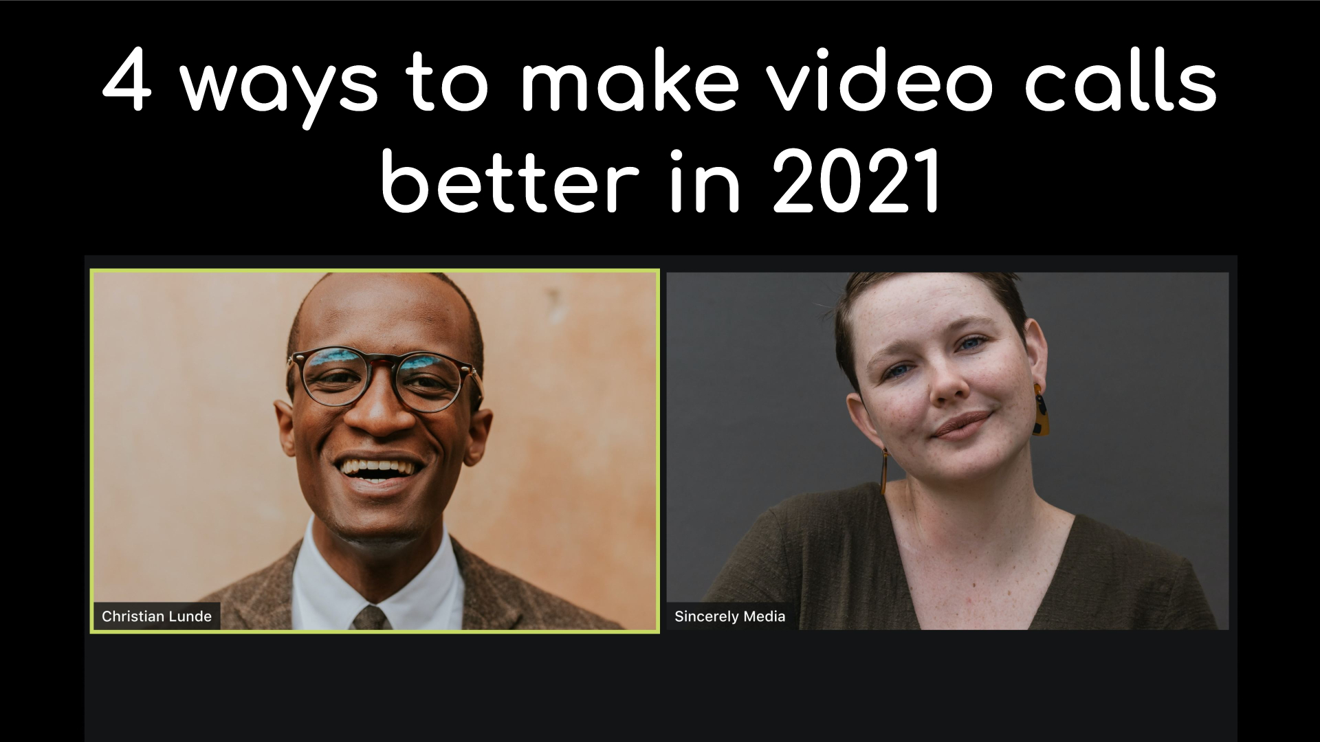 December Video 2020 - 4 ways to make video calls better in 2021 ...
