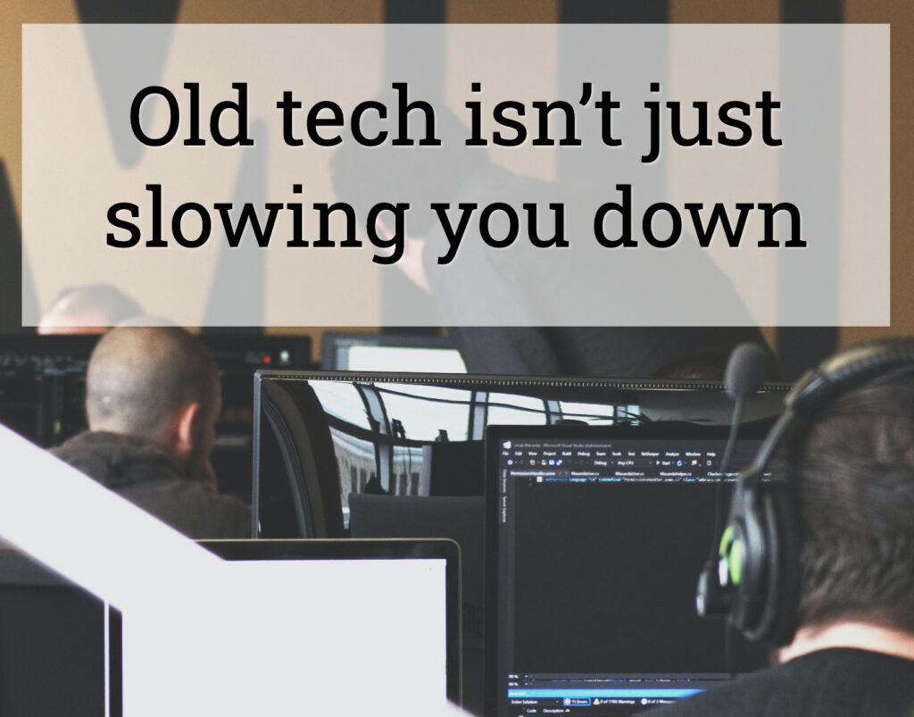 Tech Tips Video - Old tech isn’t just slowing you down - Client-Server ...
