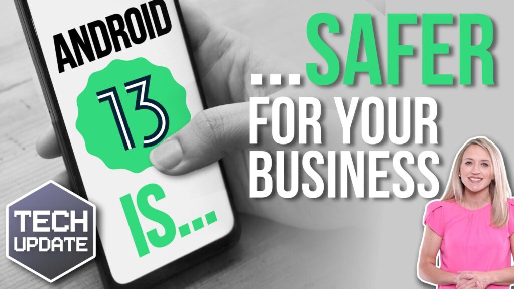 Tech Update - Android 13 is safer for your business - Client-Server ...