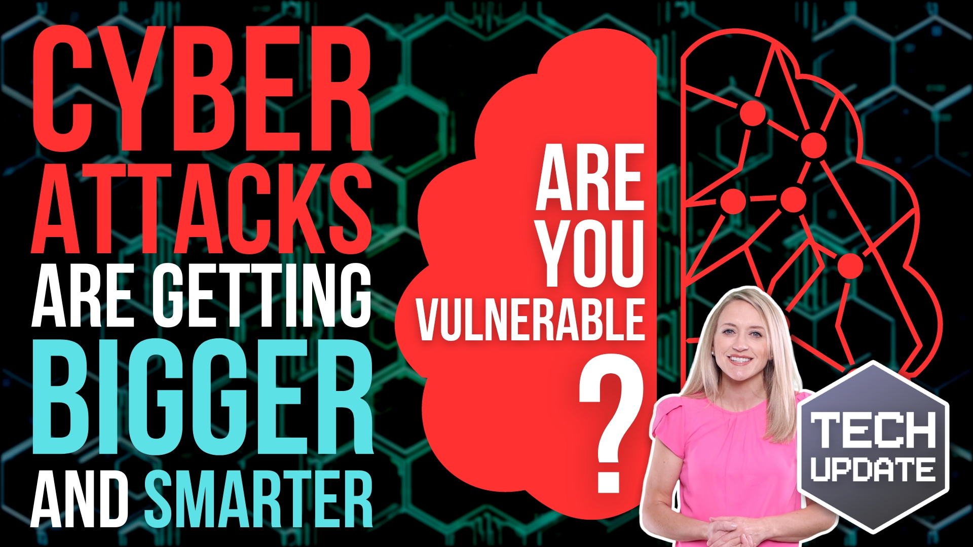 Tech Update - Cyber attacks are getting bigger and smarter. Are you vulnerable? - Client-Server ...