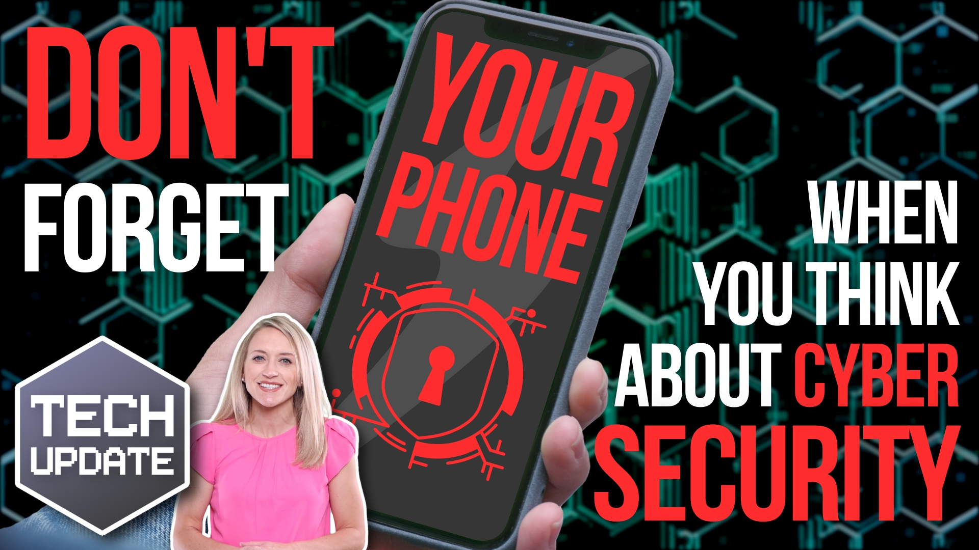 Tech Update - Don’t forget your phone when you think about ...