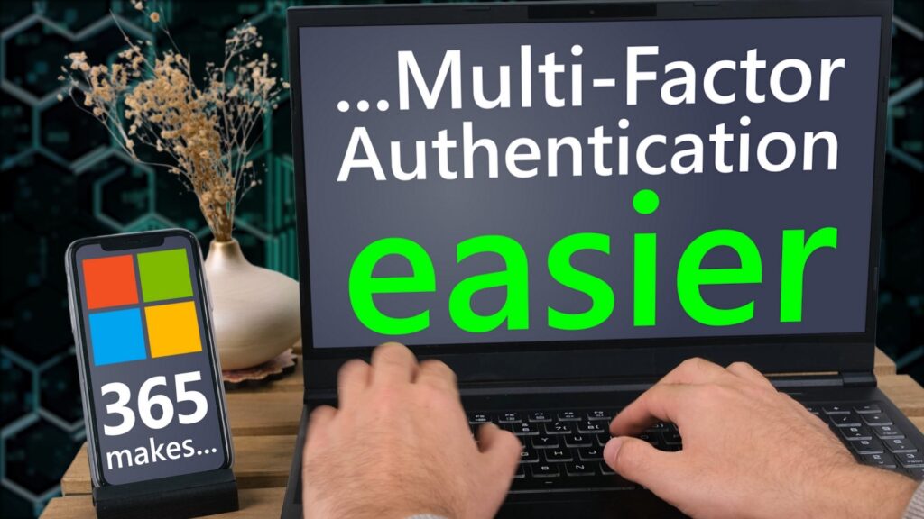 Microsoft 365 Makes Multi Factor Authentication Easier Client Server