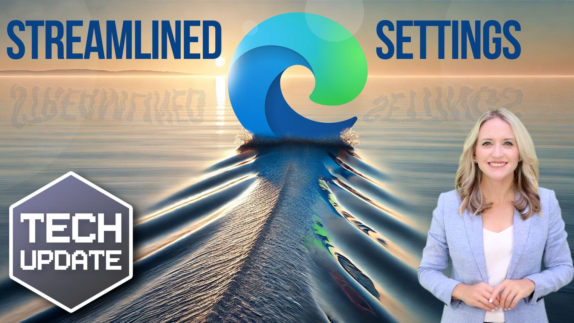 Tech Update - Microsoft's browser takes back the Edge with streamlined ...